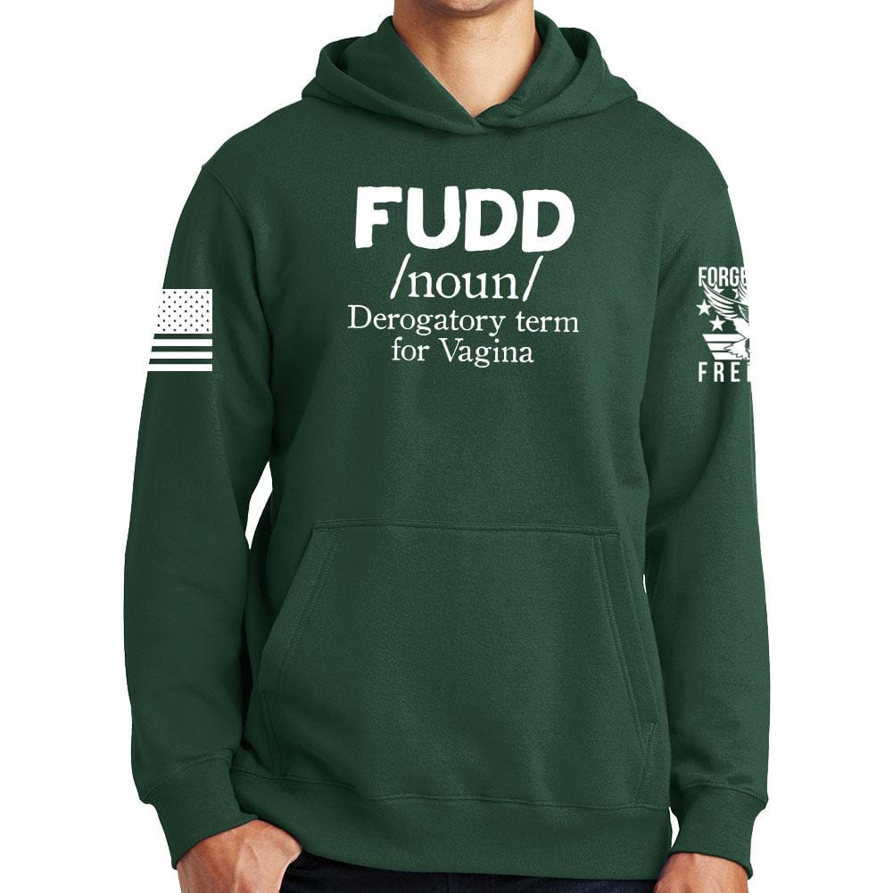 Definition of FUDD Hoodie – Forged From Freedom