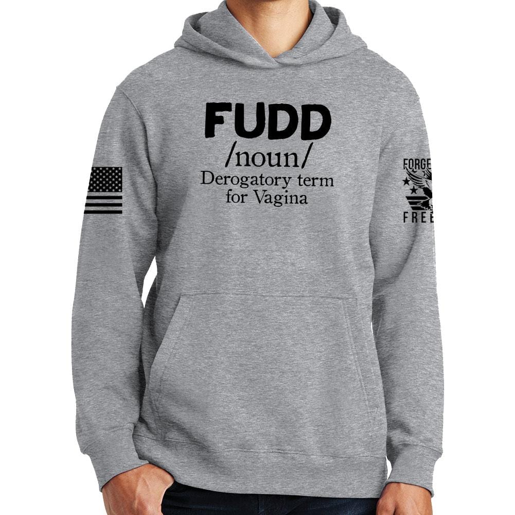 Definition of FUDD Hoodie – Forged From Freedom