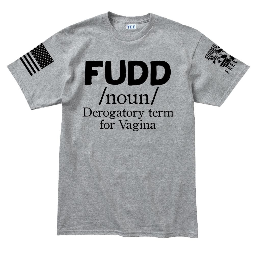Men‚Äôs Definition of FUDD T-shirt – Forged From Freedom