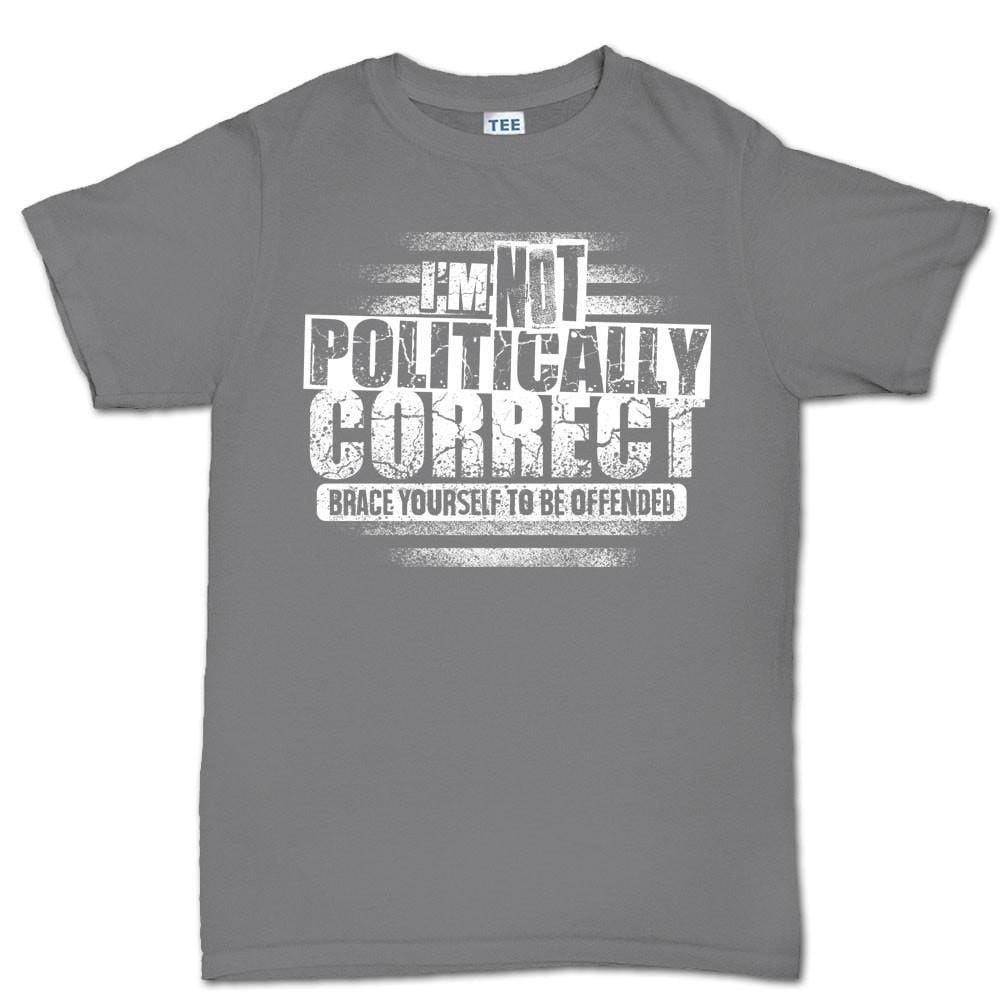 Men's Politically Correct T-shirt – Forged From Freedom