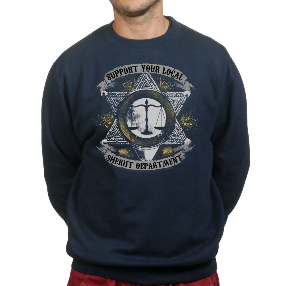 Support Your Local Sheriff Sweatshirt - Unisex – Forged From Freedom